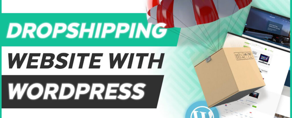 How to Create a Dropshipping Website with WordPress – Ecommerce Valley